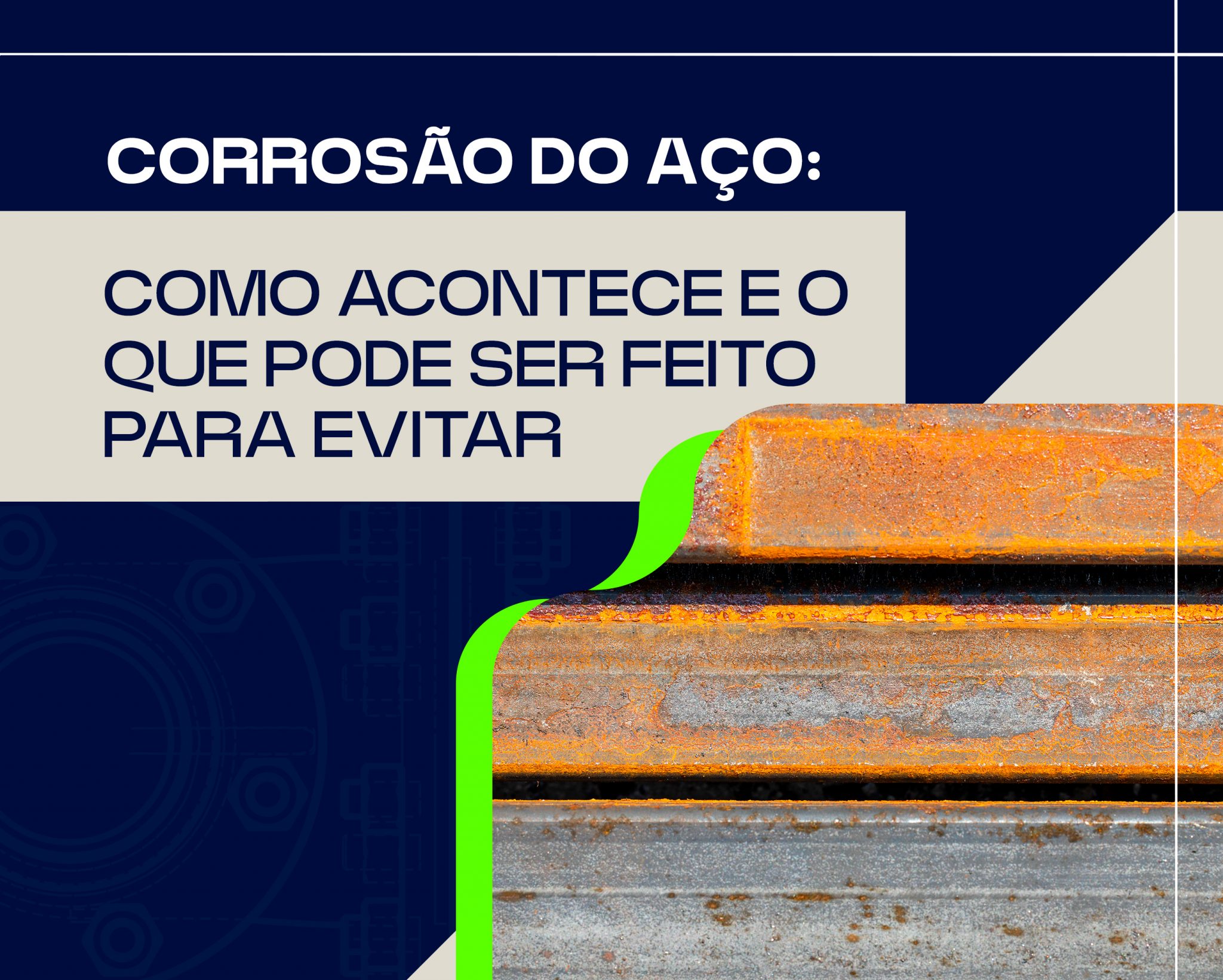 Corrosão do Aço: como acontece e o que pode ser feito para evitar - HCI